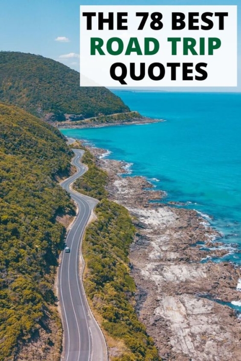78 Road Trip Quotes & Captions To Inspire Your Next Adventure [2021]