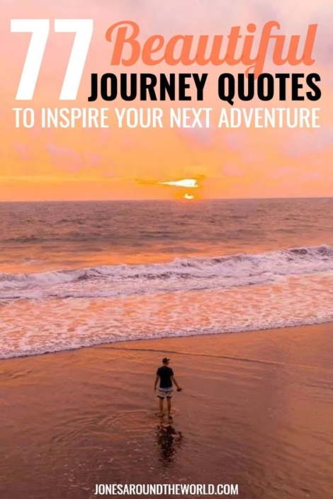 77 Beautiful JOURNEY QUOTES To Inspire Your Next Adventure