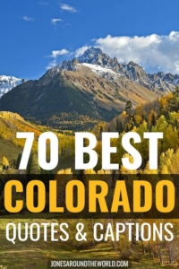 70 Best Colorado Quotes, Captions, Puns & Jokes (2021 Edition)