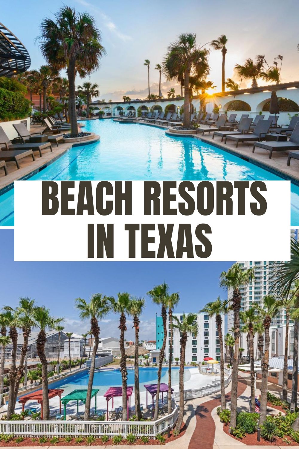 15 Beach Resorts in Texas For Your Next Getaway - Jones Around The World